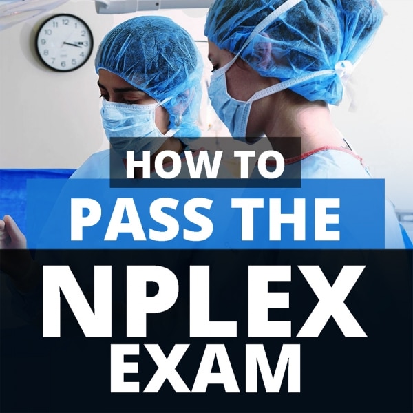 How To Pass The NPLEX Exam - Crush Your Exam!