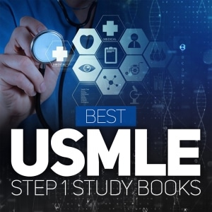 Best USMLE Step 1 Study Books - Crush Your Exam!