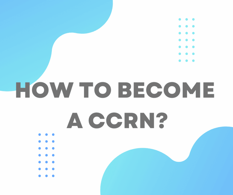 How To Become A CCRN in 2025 - Everything You Need To Know